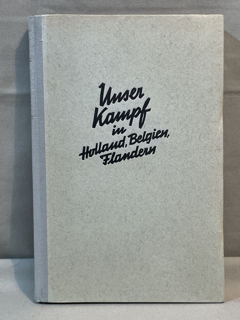 Bunker Militaria: Original WWII German Our Fight in Holland Belgium ...