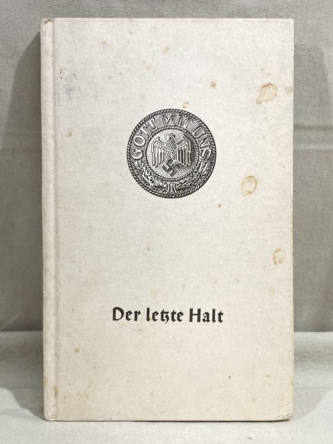 Bunker Militaria: Original WWII German The Last Stop Book, Der letzte Halt
